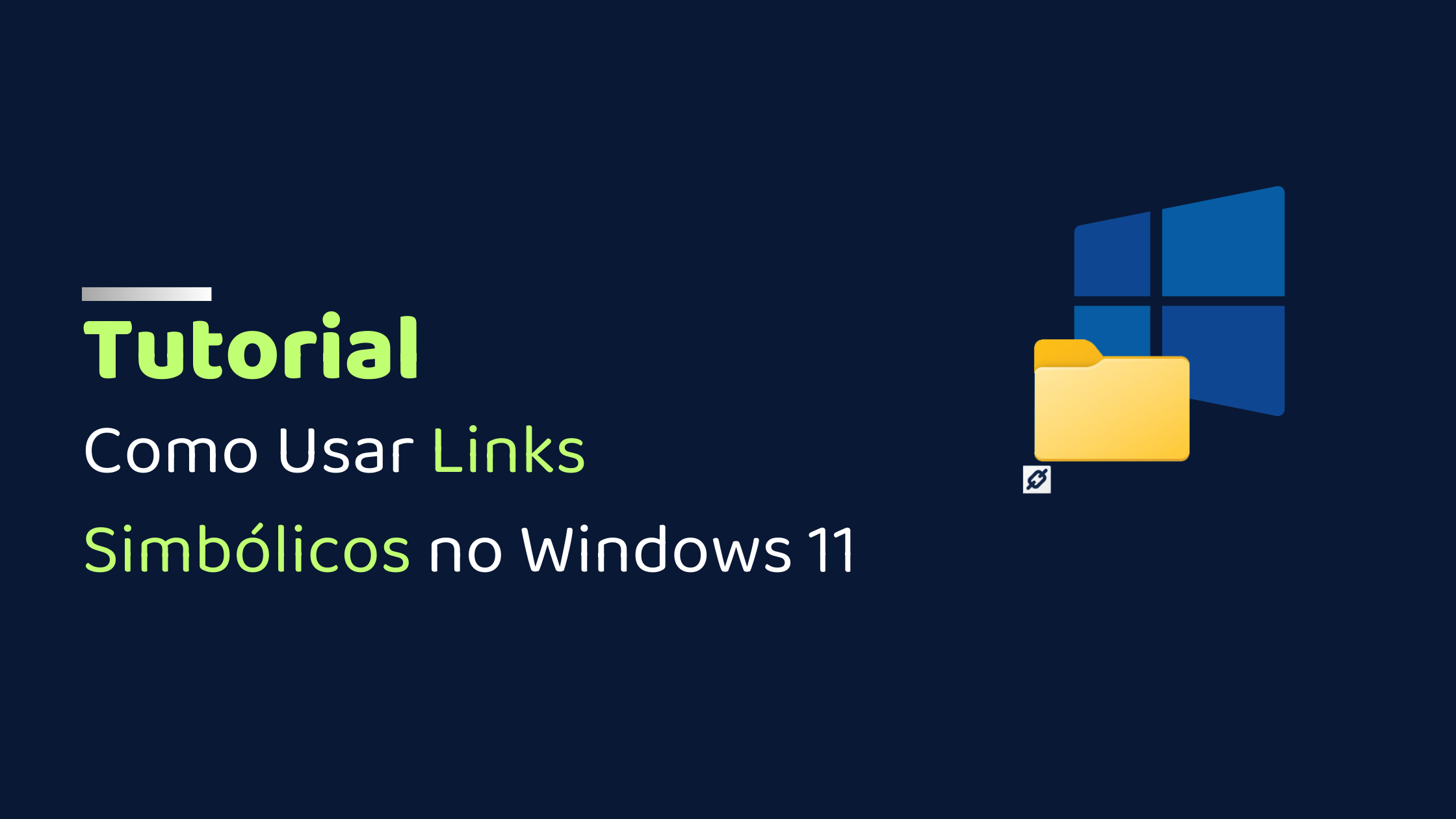 Como Usar Links Simbólicos no Windows 11 » Maurício de Lima